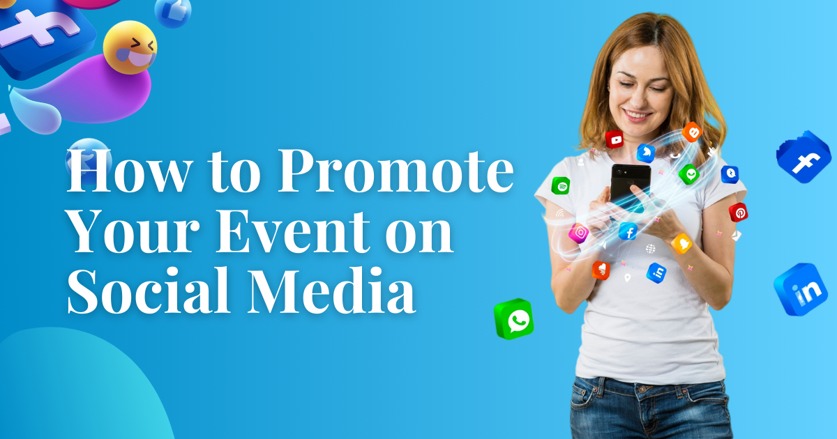 Boost Your Event’s Visibility: A Step-by-Step Guide to Social Media ...