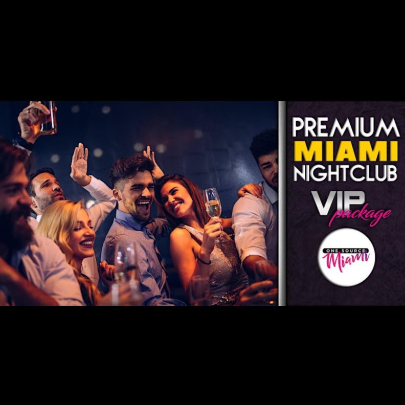 MIAMI NIGHTCLUB VIP PACKAGE