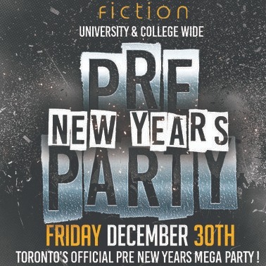 PRE NEW YEARS PARTY @ FICTION NIGHTCLUB | FRIDAY DEC 30TH